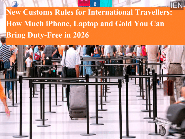 New Customs Rules for International Travellers: How Much iPhone, Laptop ...