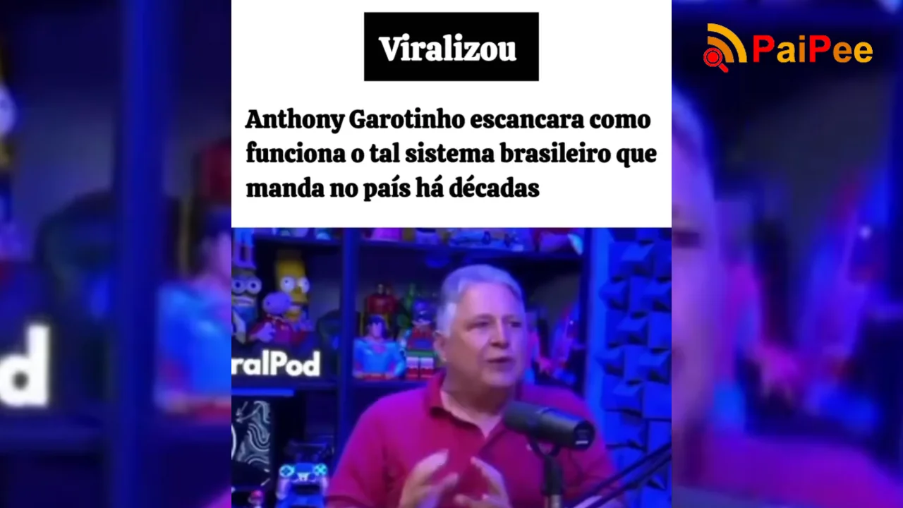 Anthony Garotinho escancara como funciona o tal sistema brasileiro que ...
