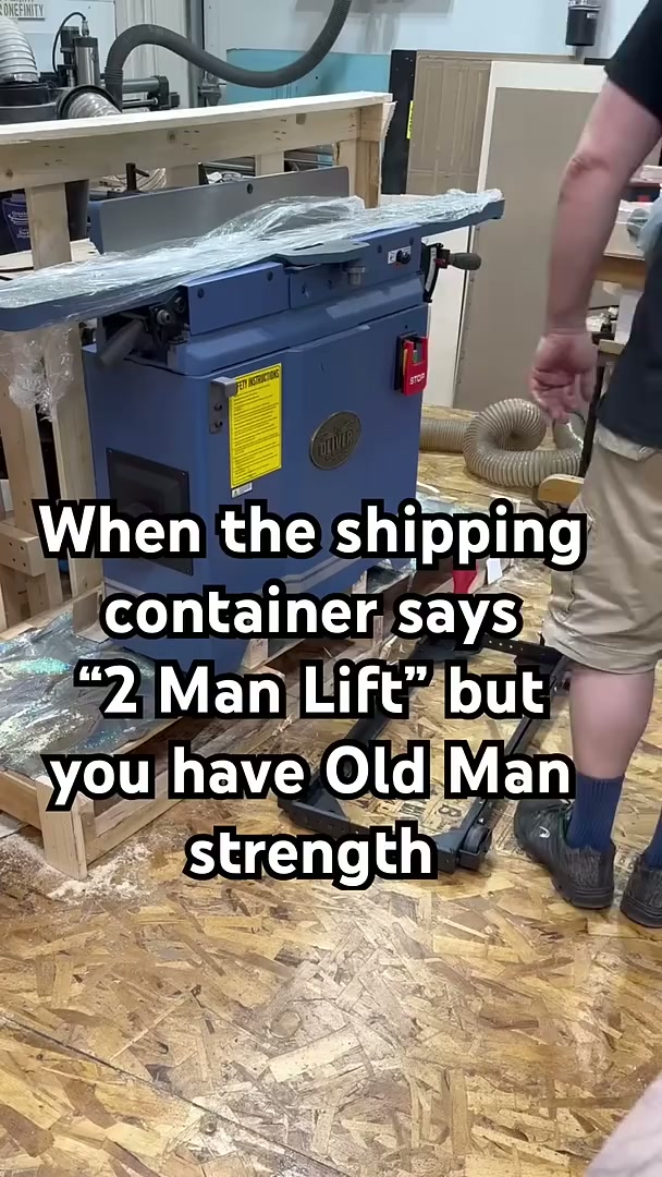When the shipping container says 2 man lift, that’s just a ...