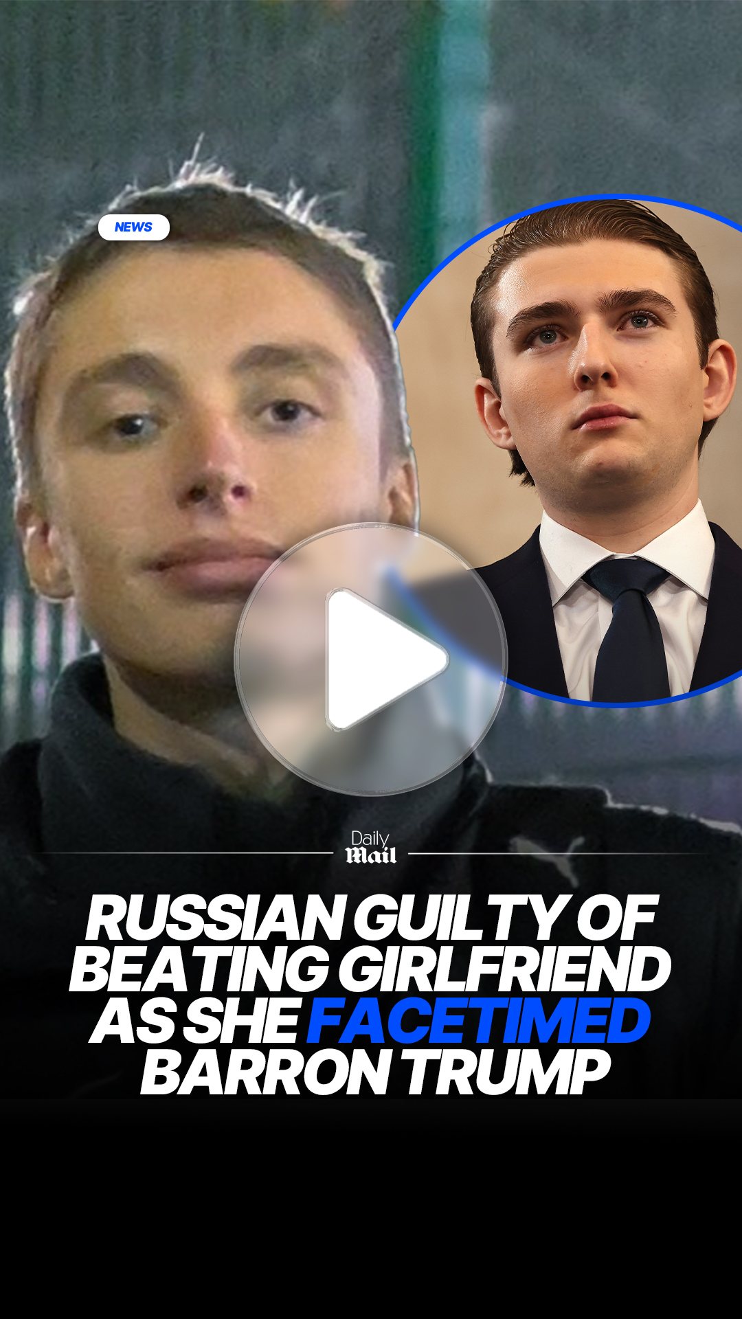 Russian man convicted of assault during FaceTime call with Barron Trump