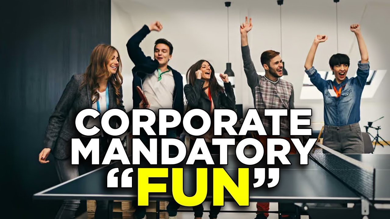 Corporate culture is out of control (and everyone’s pretending it’s fun)
