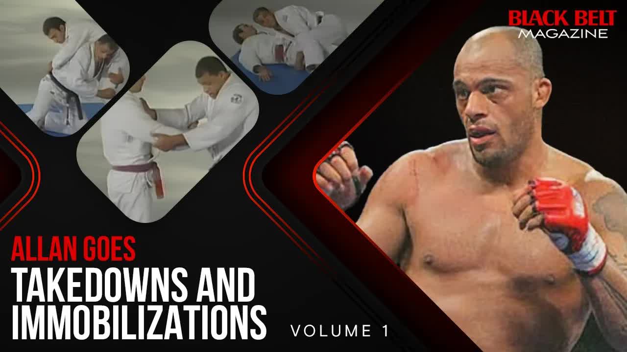 Takedowns and immobilizations with Allan Goes (Vol 1) | Black Belt Magazine