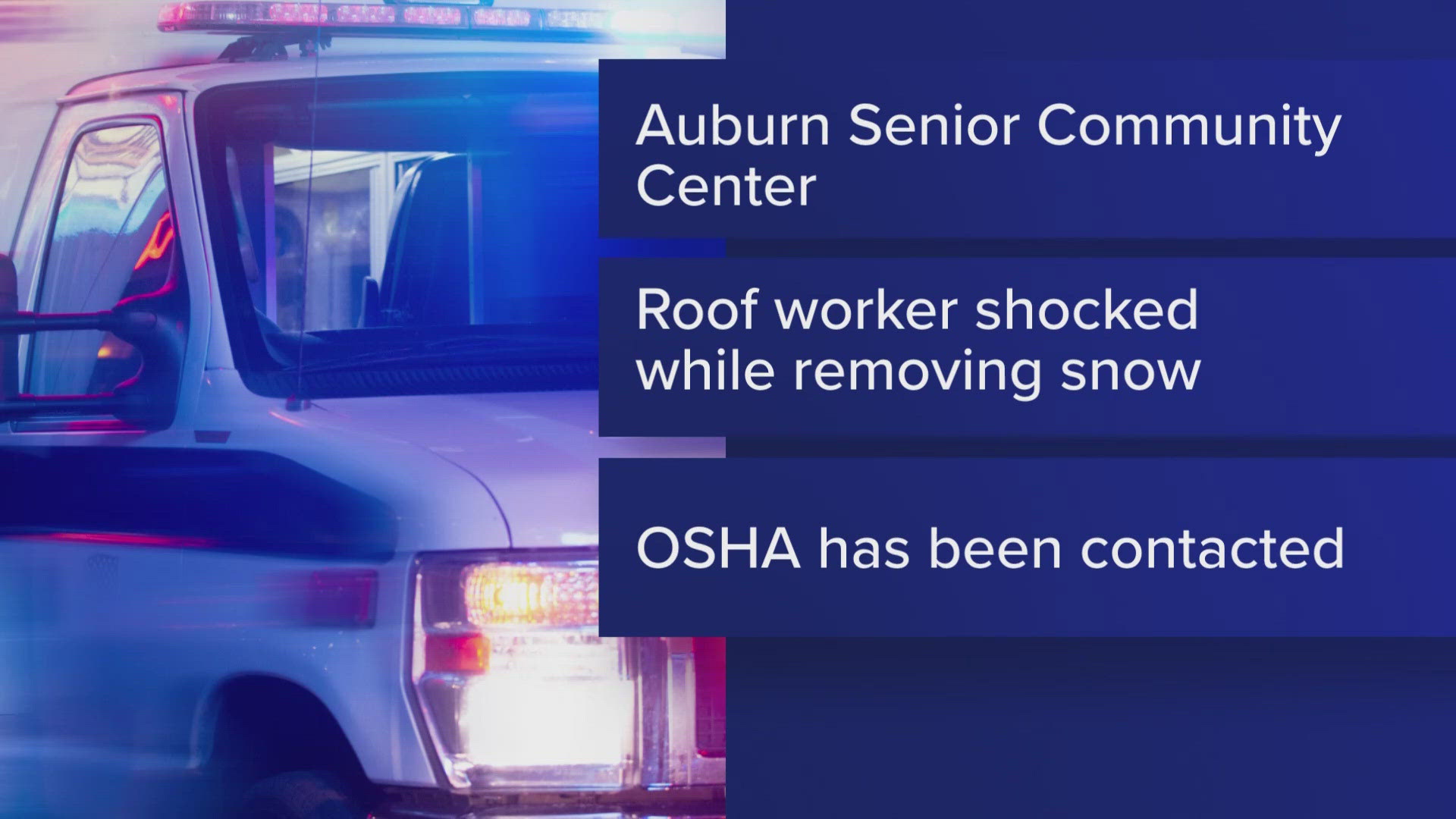 A man was badly burned after a roofing incident in Auburn