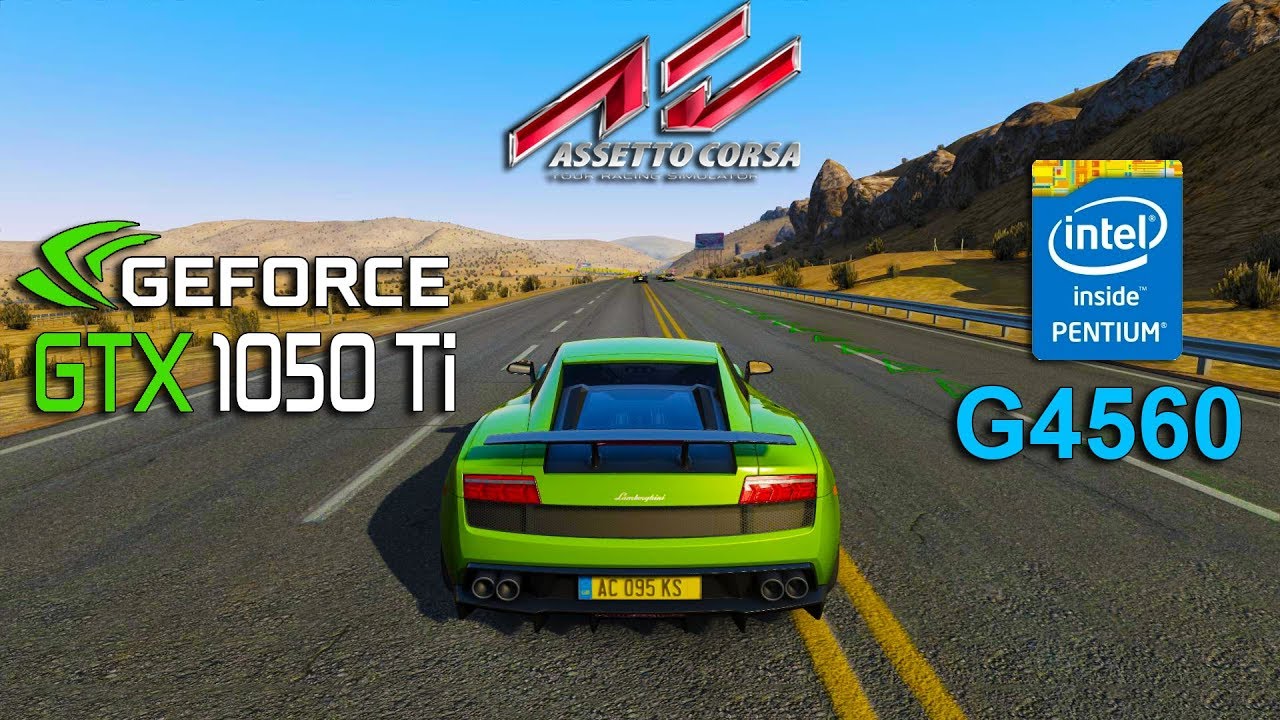 Assetto Corsa: GTX 1050 Ti - Pentium G4560