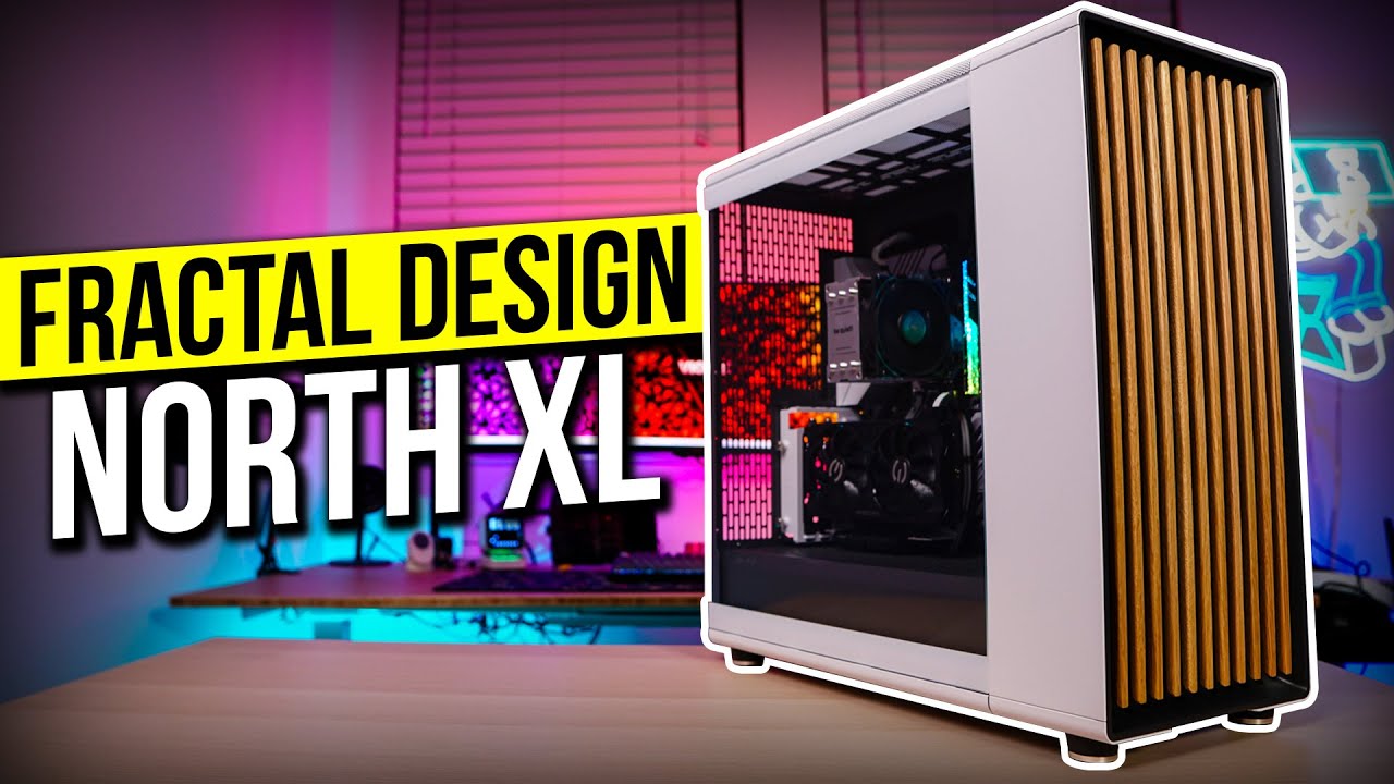 They made it bigger! Fractal Design North XL case review