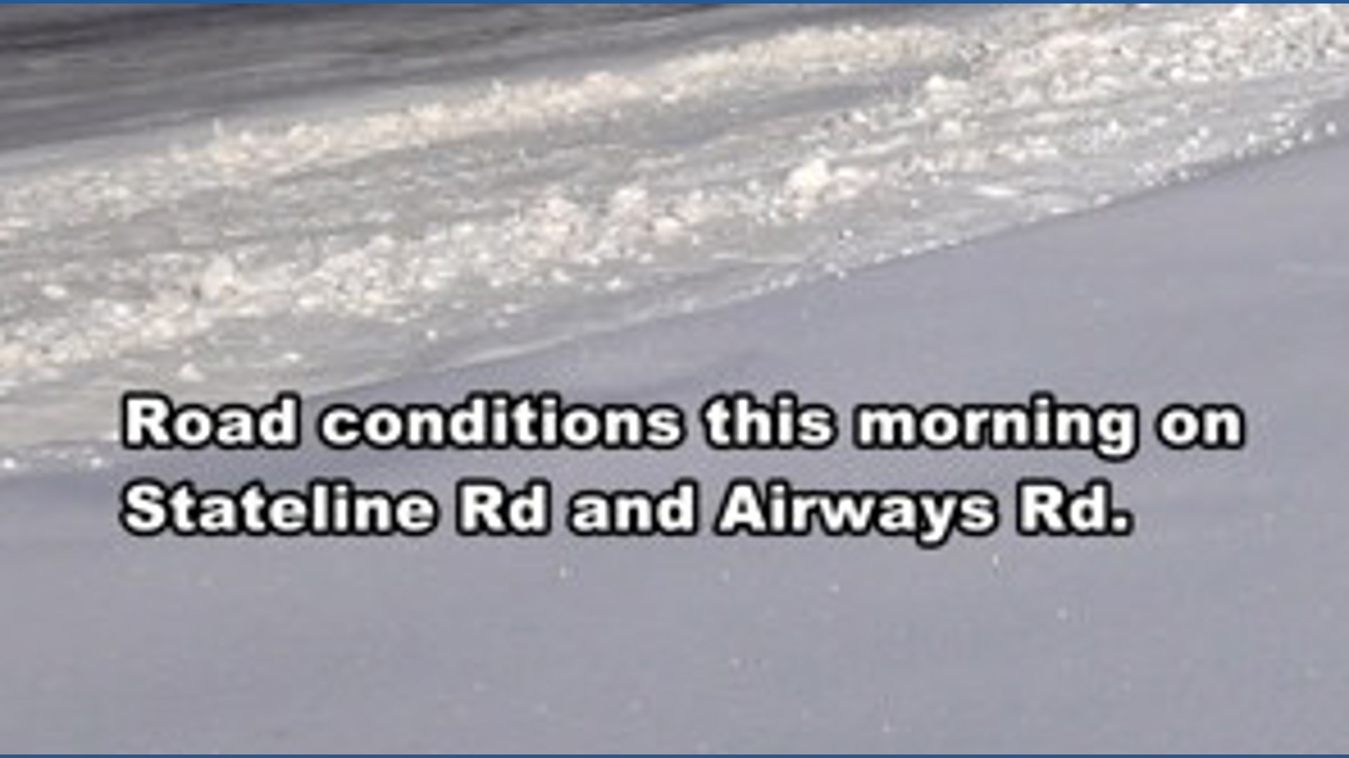 Winter weather along Stateline and Airways Road