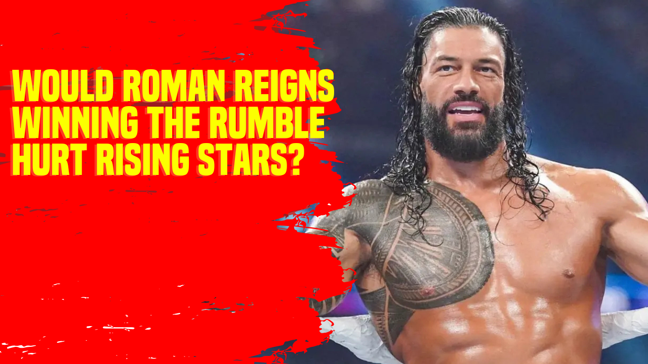 Would Roman Reigns winning the Rumble hurt rising stars #RomanReigns # ...