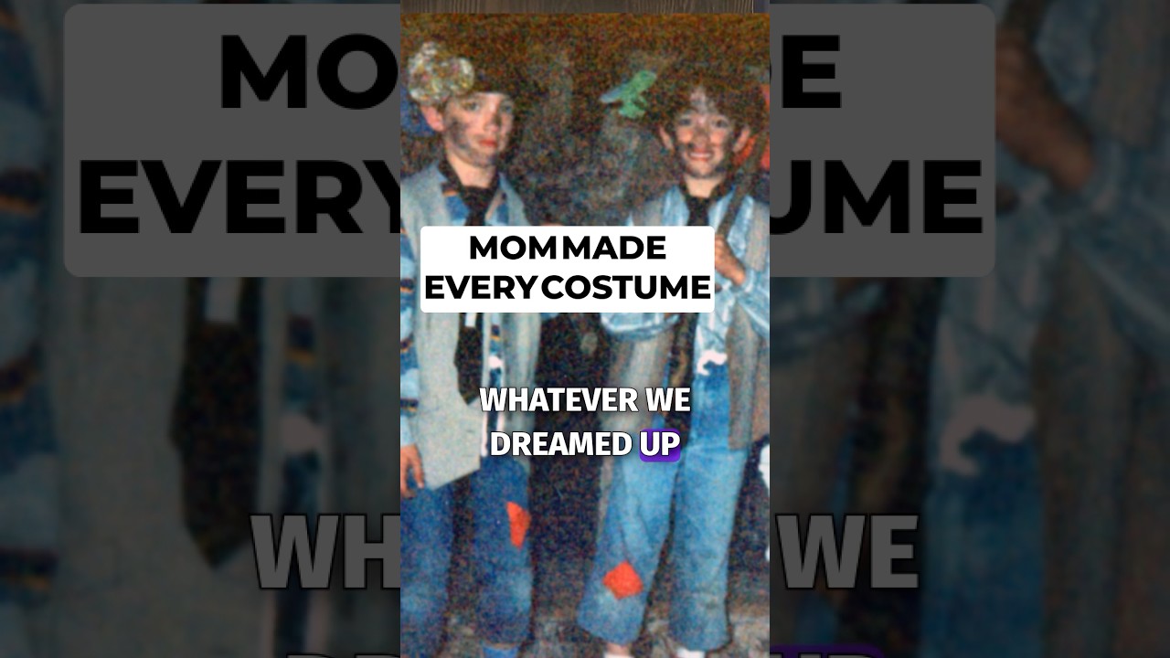 My mom made the coolest Halloween costumes