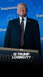 Is Trump showing the first signs of losing his marbles?