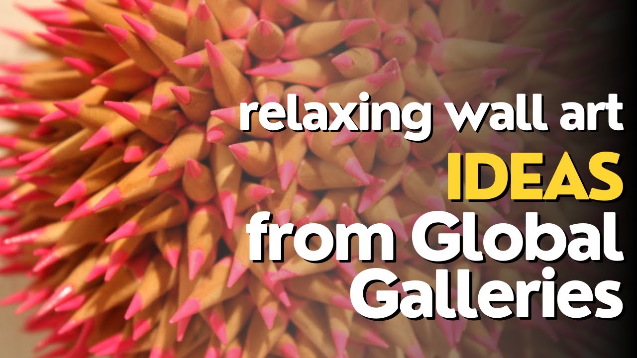 Relaxing wall art ideas from global galleries | Art Basel & beyond