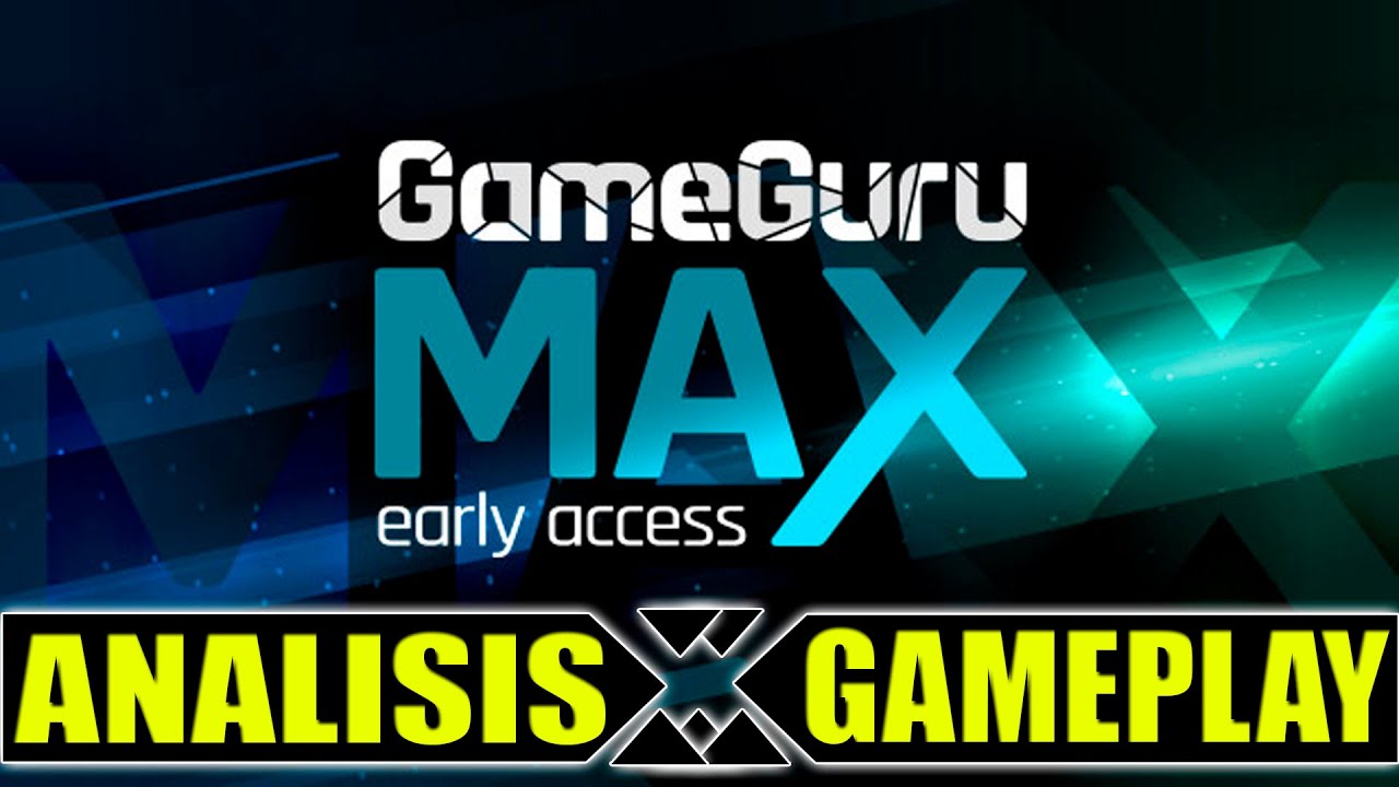 GameGuru MAX Un motor grafico donde puedes crear lo que quieras sin ...