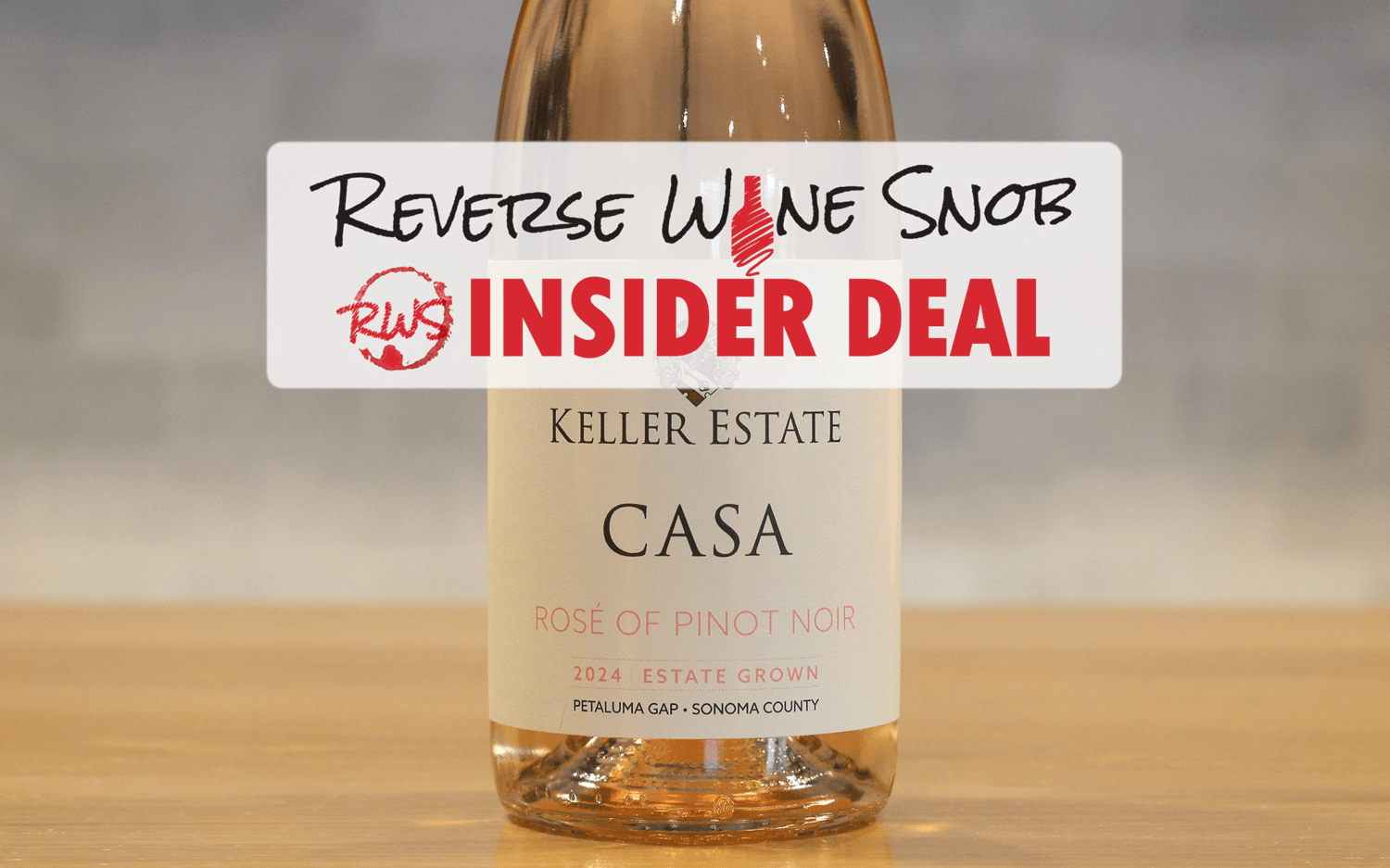 Insider deal! Keller Estate Casa Rosé of Pinot Noir