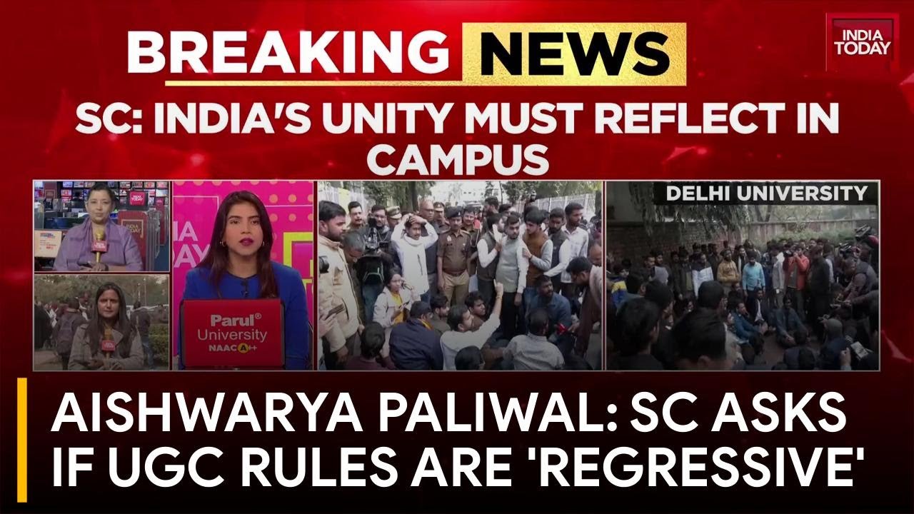 Aishwarya Paliwal reports: Supreme Court questions if UGC rules are ...