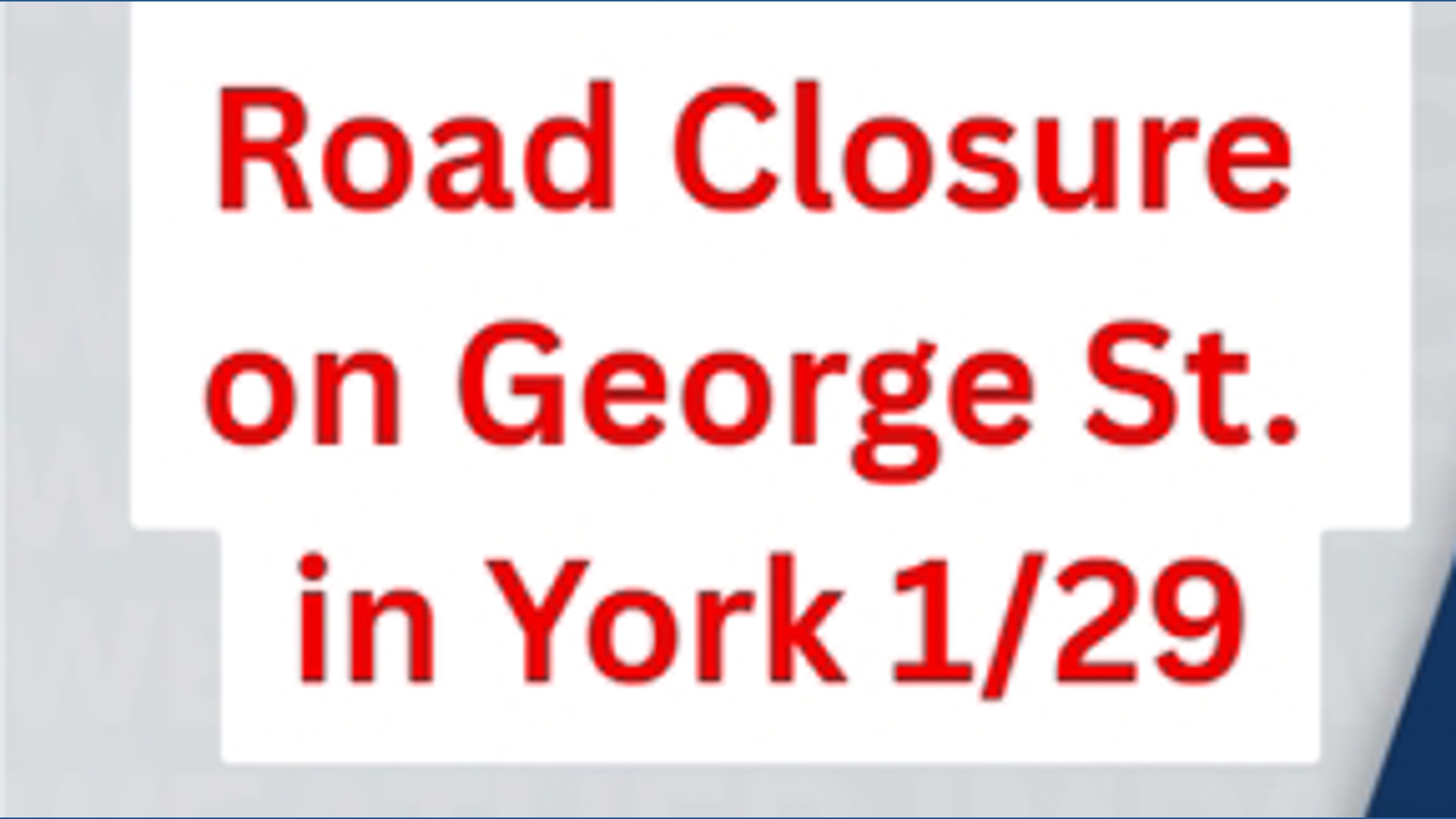 George Street road closure on Jan. 29