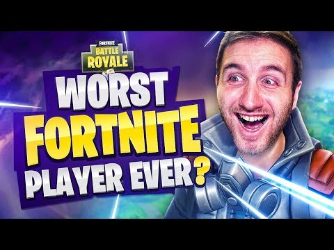 Worst Fortnite player?