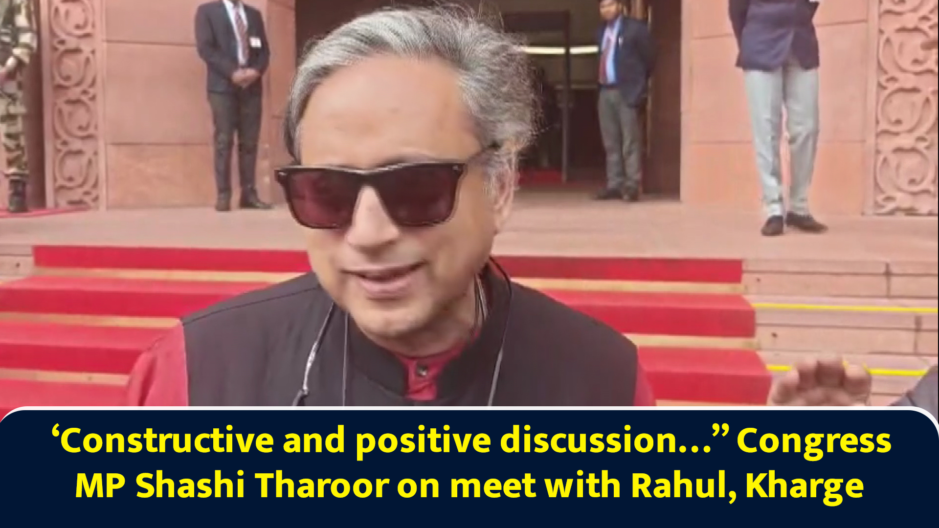 Constructive and positive discussion... Congress MP Shashi Tharoor on ...
