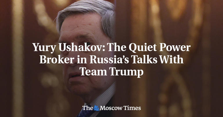 Yury Ushakov: The quiet power broker in Russia’s talks with Team Trump