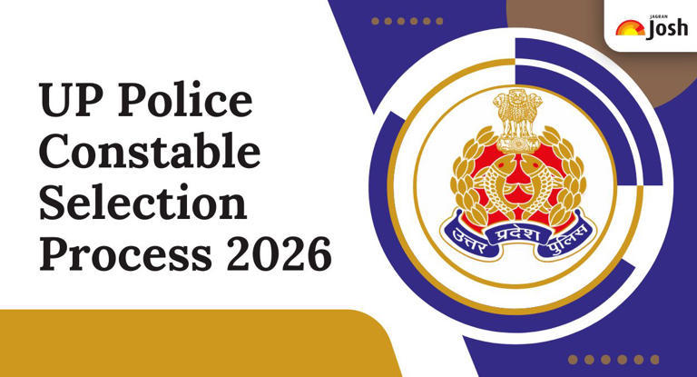 UP Police constable selection process 2026: Check written exam, DV, PMT ...