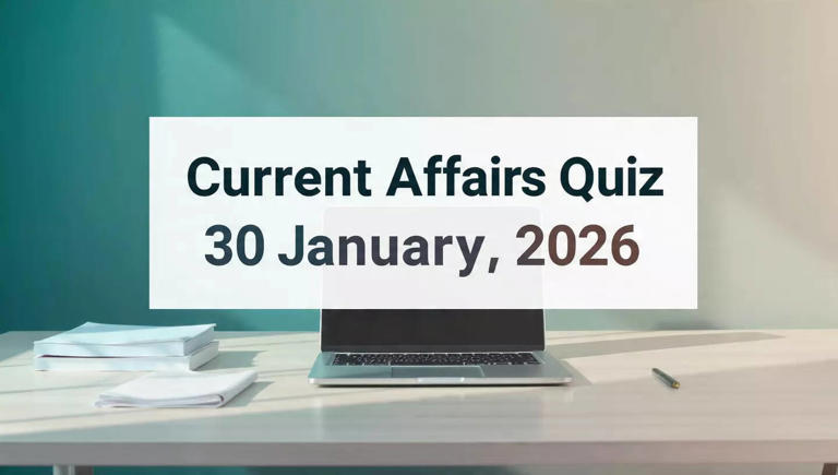 GK quiz today, 30 January, 2026; latest current affairs questions & answers