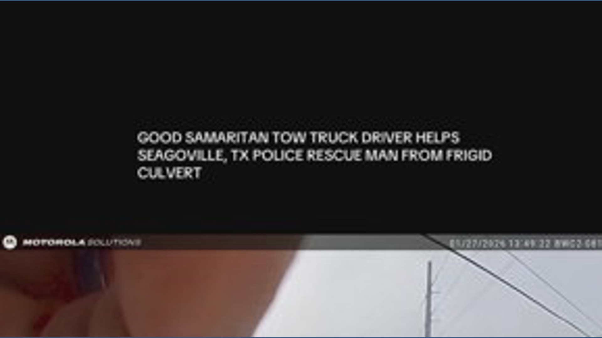 Bodycam video: Good Samaritan tow truck driver helps Seagoville Police ...