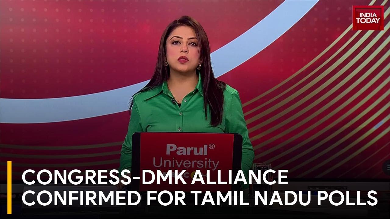Congress-DMK alliance confirmed for Tamil Nadu elections following ...