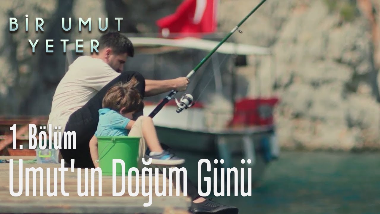 Umut'un doğum günü - Bir Umut Yeter 1. bölüm