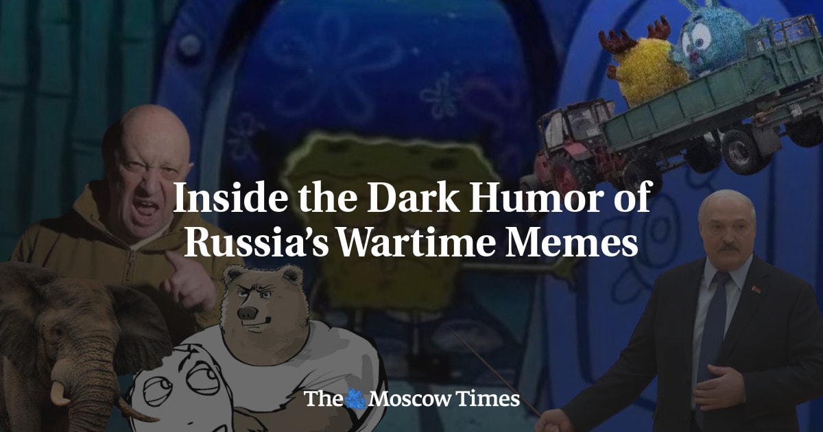 Inside the dark humor of Russia’s wartime memes