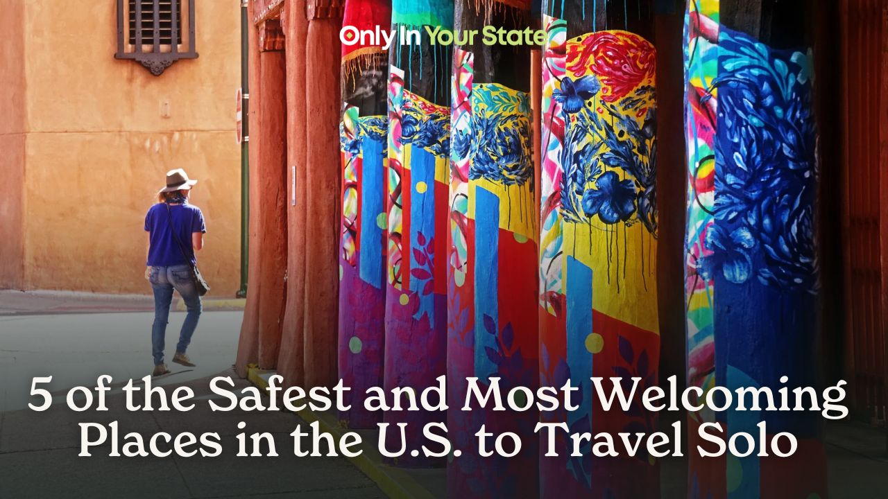 5 of the safest and most welcoming places in the US to travel solo