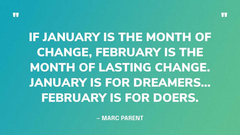 Here are 66 inspirational quotes to kick off the month of February