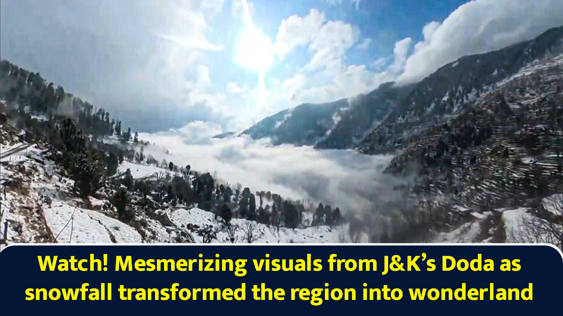 Watch! Mesmerizing visuals from J&K’s Doda as snowfall transformed the ...
