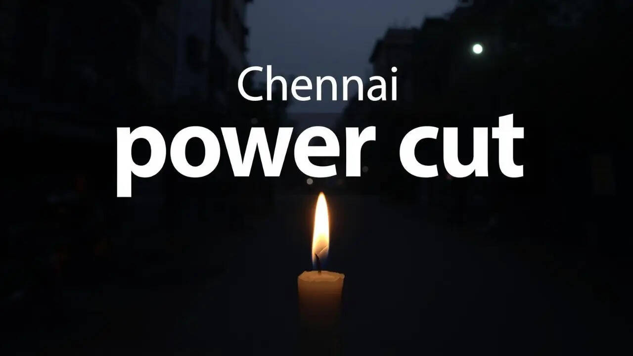 Chennai power cut: No electricity for 5 hours in over 50 locations ...