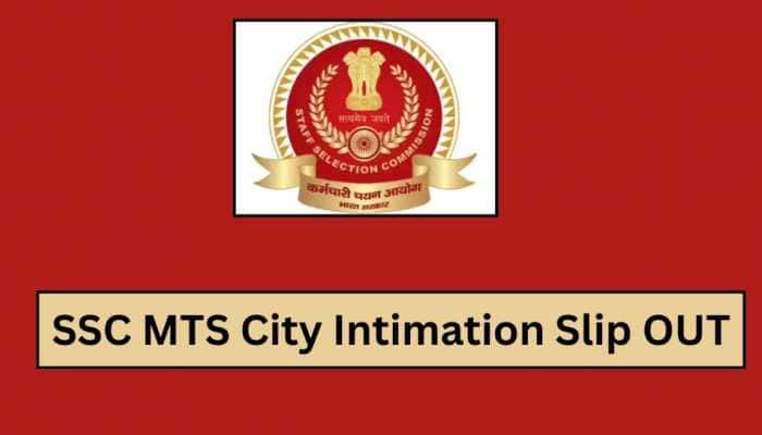 SSC MTS city intimation slip 2025 issued: Check steps to download