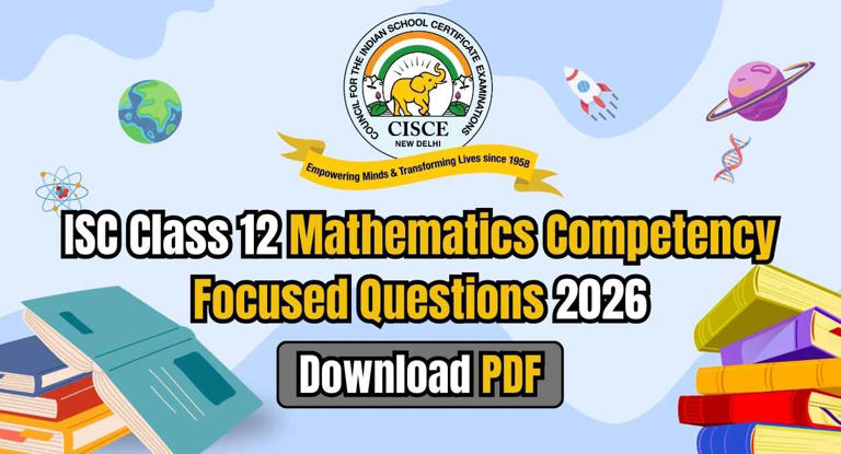ISC class 12 mathematics competency focused questions 2026, download ...
