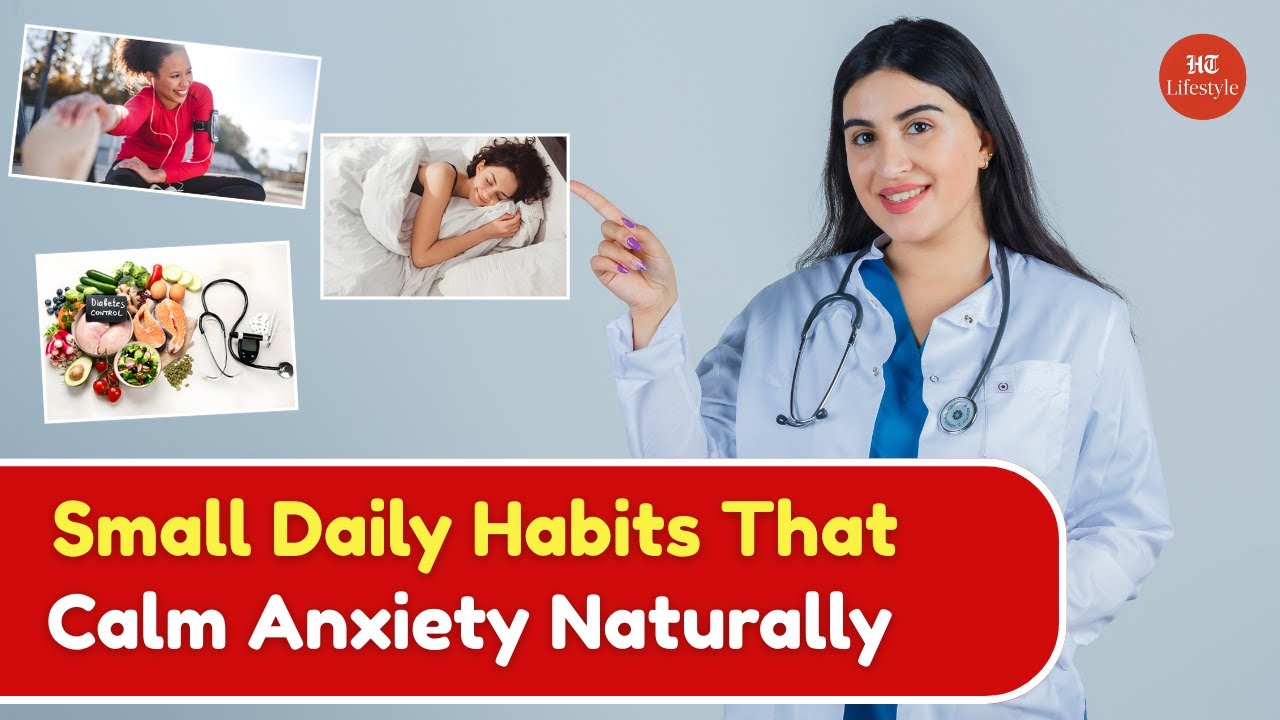 Doctor shares 6 anxiety reducing habits