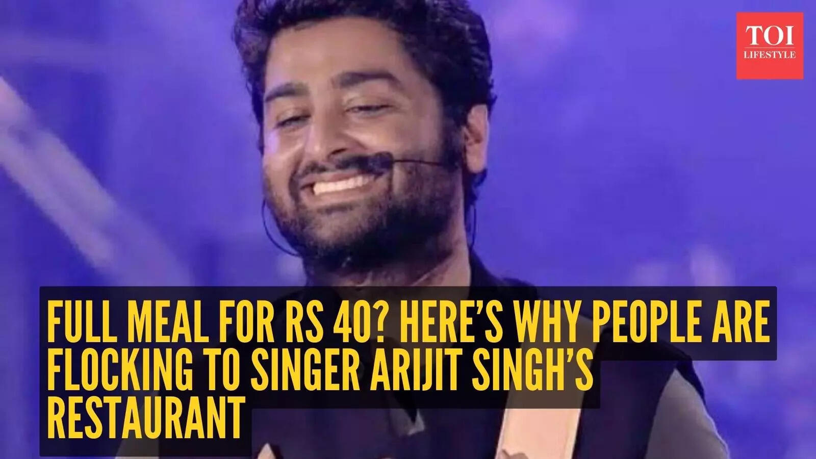 Full meal for Rs 40? Here’s why people are flocking to singer Arijit ...