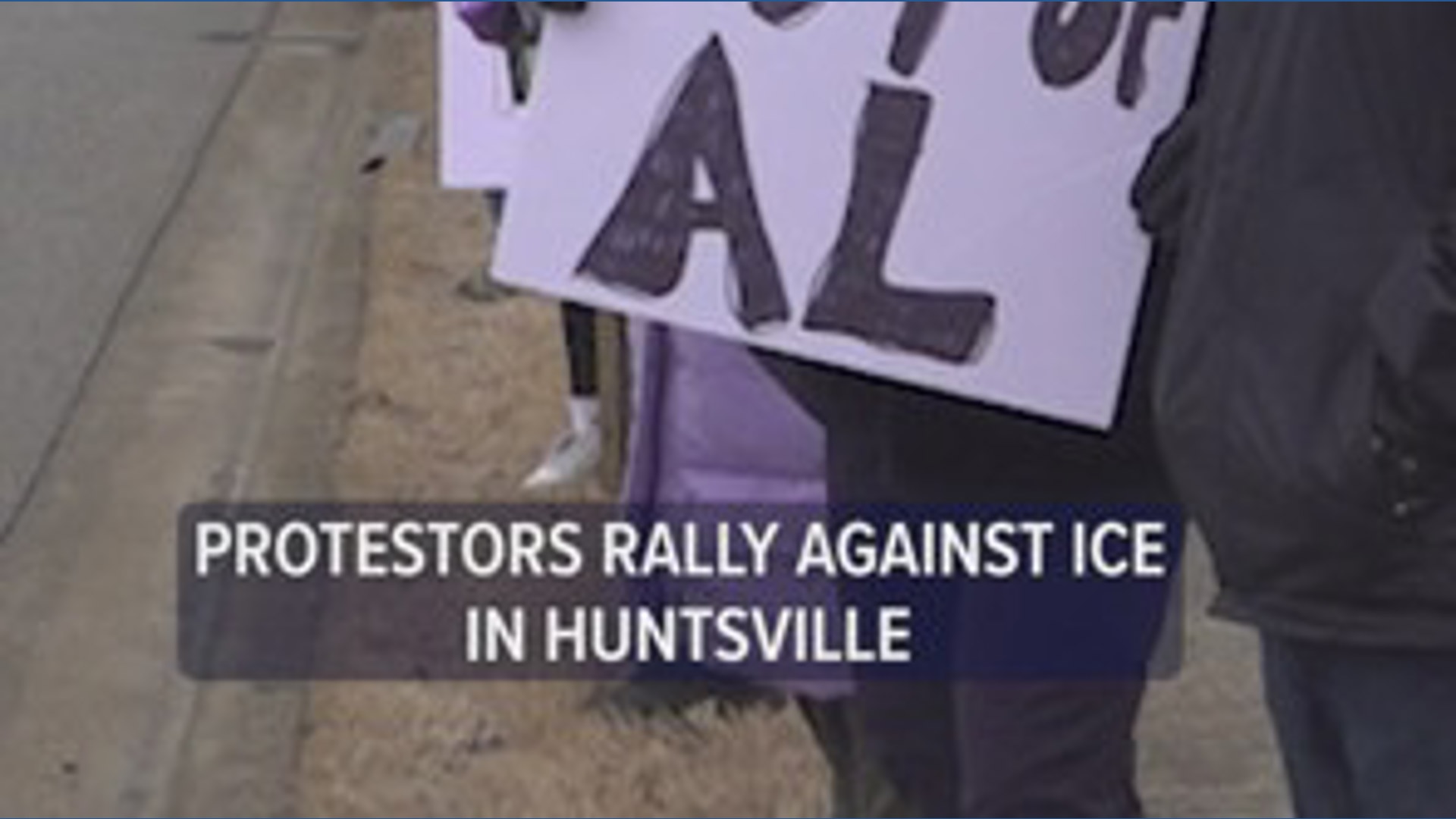 Protestors rally Saturday morning against ICE in Huntsville