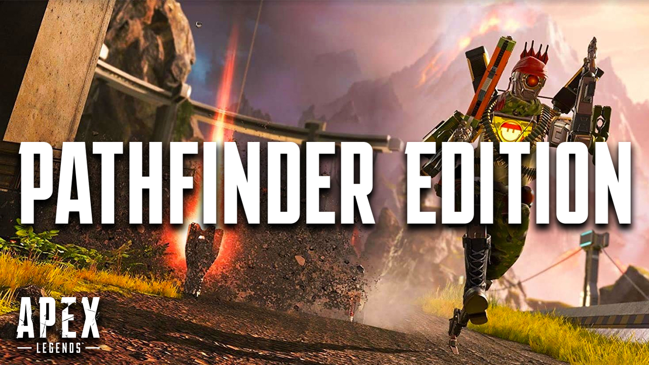 Apex Legends Pathfinder edition what you get and how it plays