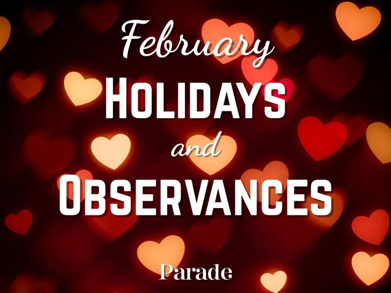 Celebrate February 2026: Key holidays from Valentine's Day to Groundhog Day