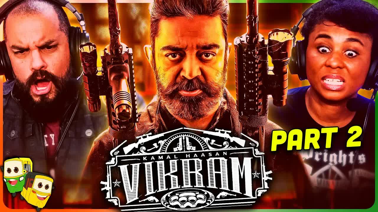 Part 2 - Vikram movie reaction | Kamal Haasan | Vijay Sethupathi ...