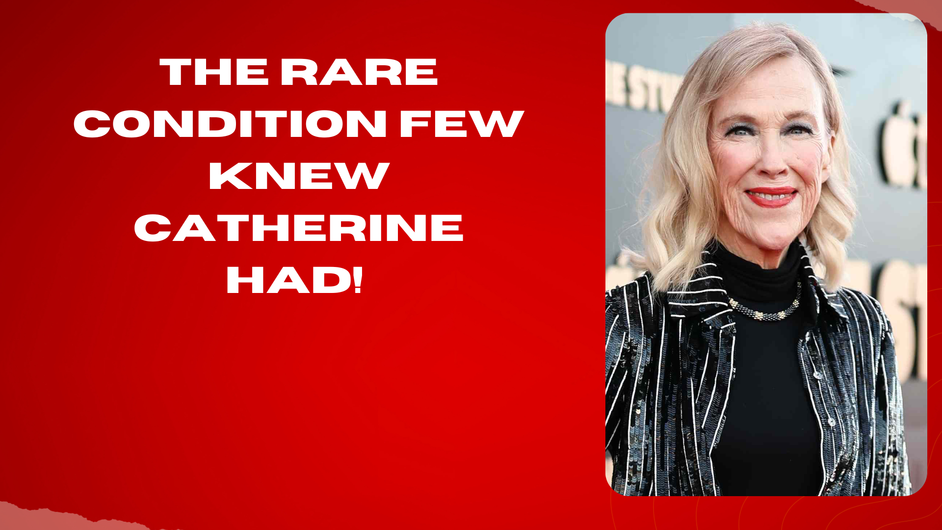 The rare condition few knew Catherine had!