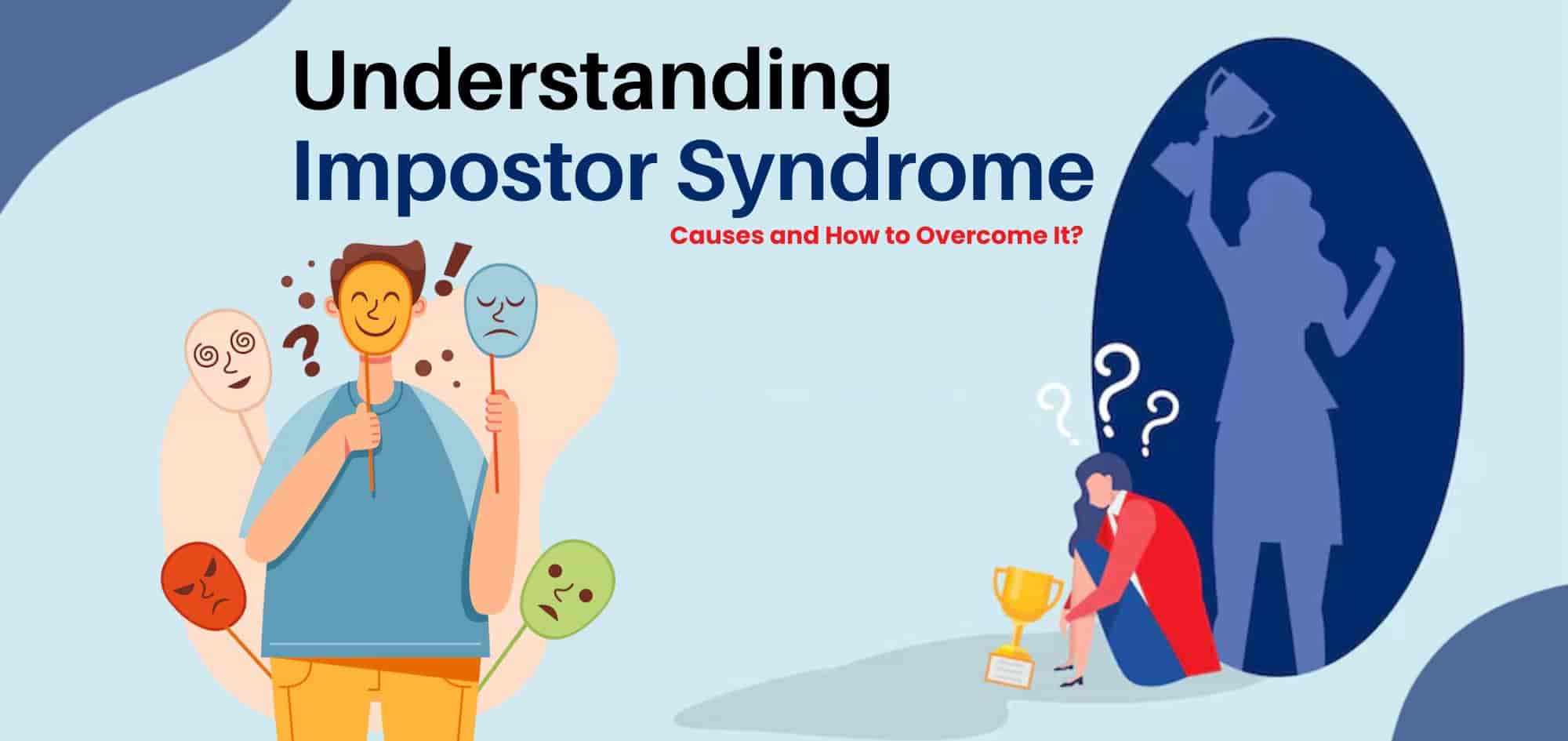 Learn all about impostor syndrome and how to overcome it