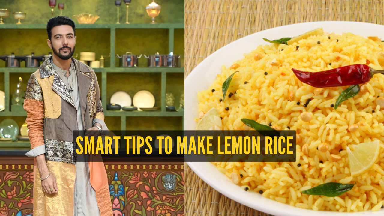 Chef Ranveer Brar shares 3 smart tips to make restaurant-style lemon rice