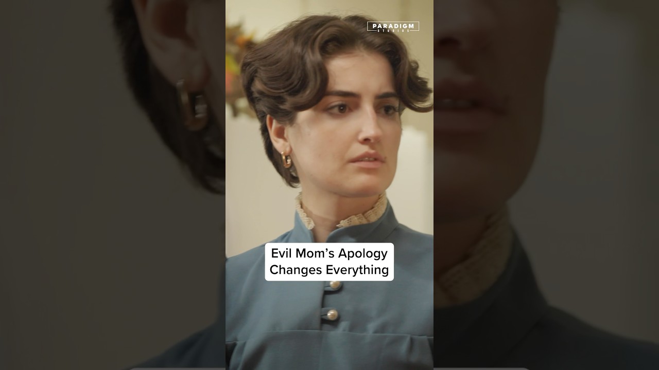 Evil mom’s apology changes everything