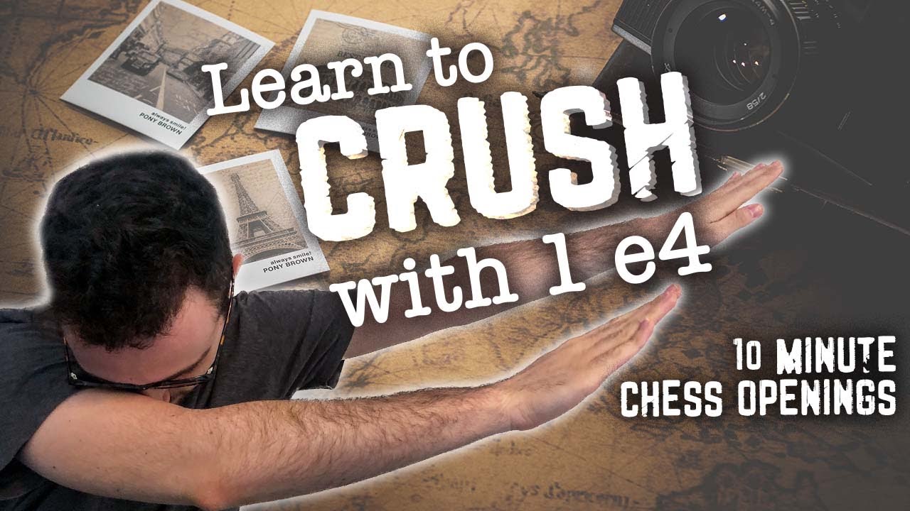 Learn to crush with 1. e4 | 10-minute chess openings