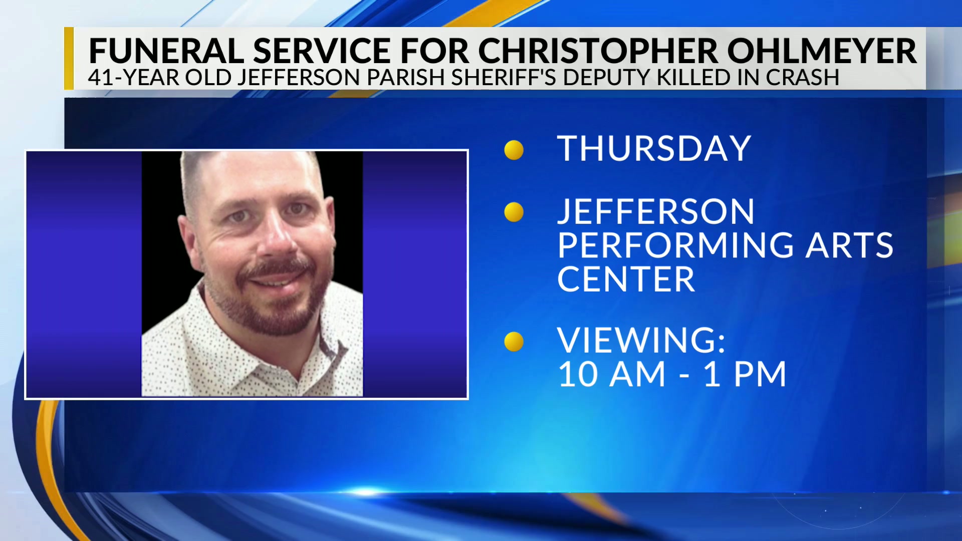 Funeral arrangements for Deputy Christopher Ohlmeyer
