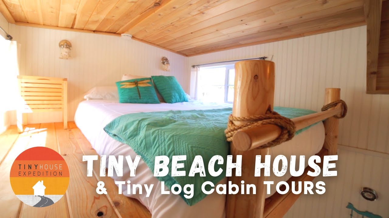 Beach or mtns? Tiny house beach cottage & tiny log cabin on wheels