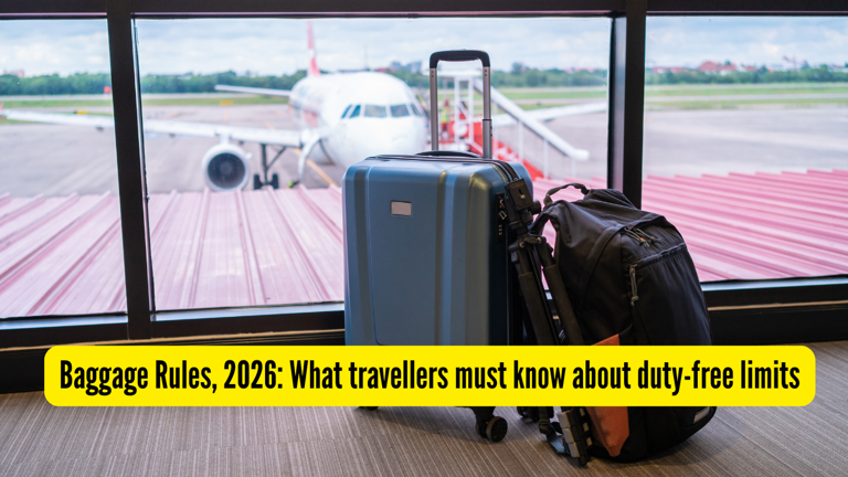Baggage rules, 2026: Duty-free limits, jewellery allowance and advance ...