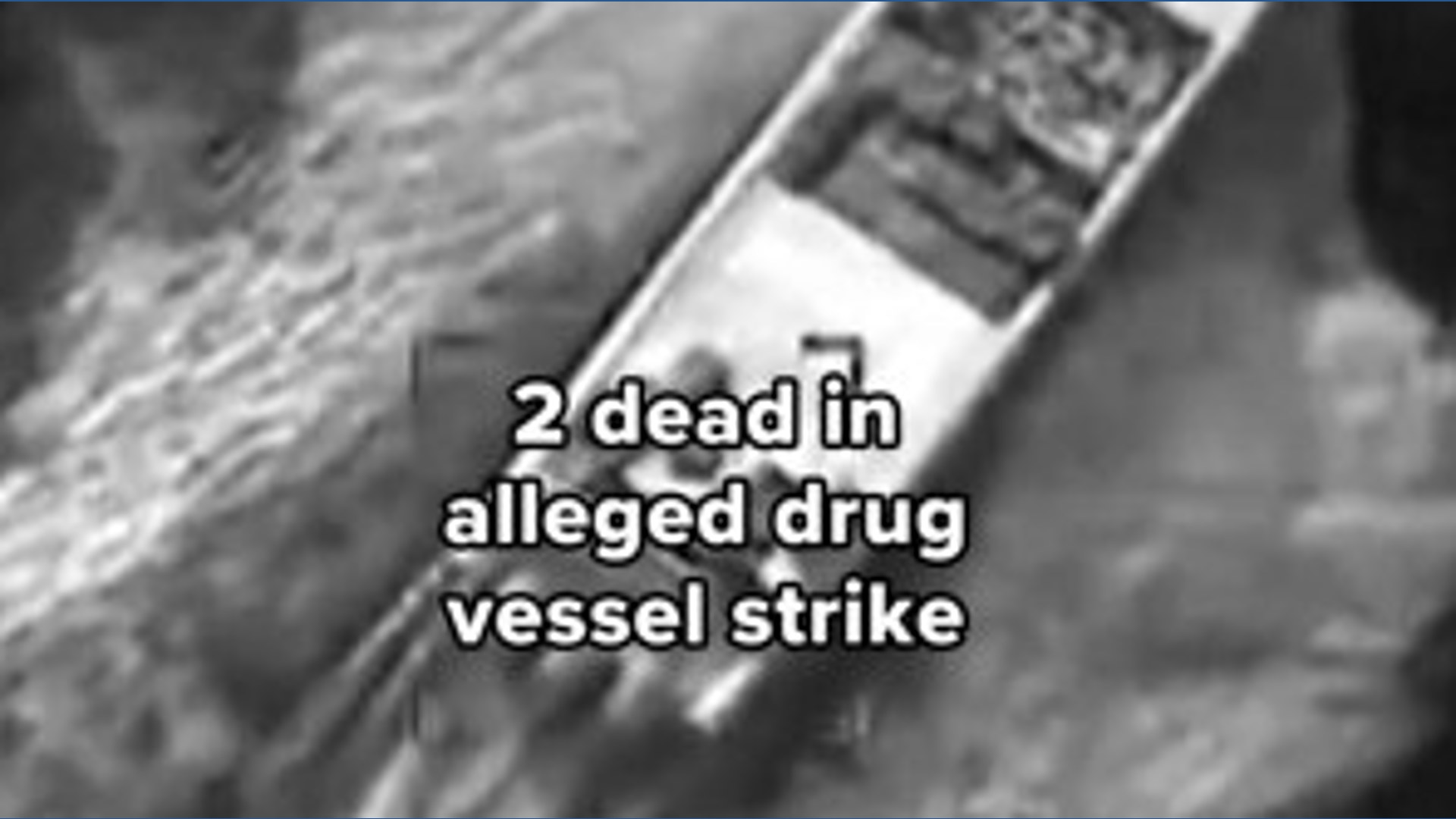 US military shares new details on alleged drug vessel strike