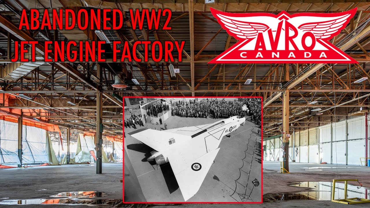 Exploring a jet engine manufacturing plant: The Avro Arrow and Orenda ...