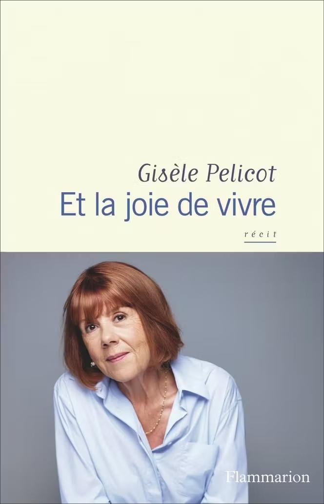 « Ça peut paraître étrange » : dans son livre Gisèle Pelicot raconte sa ...